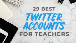 29 Best Twitter Accounts for Teachers to Follow